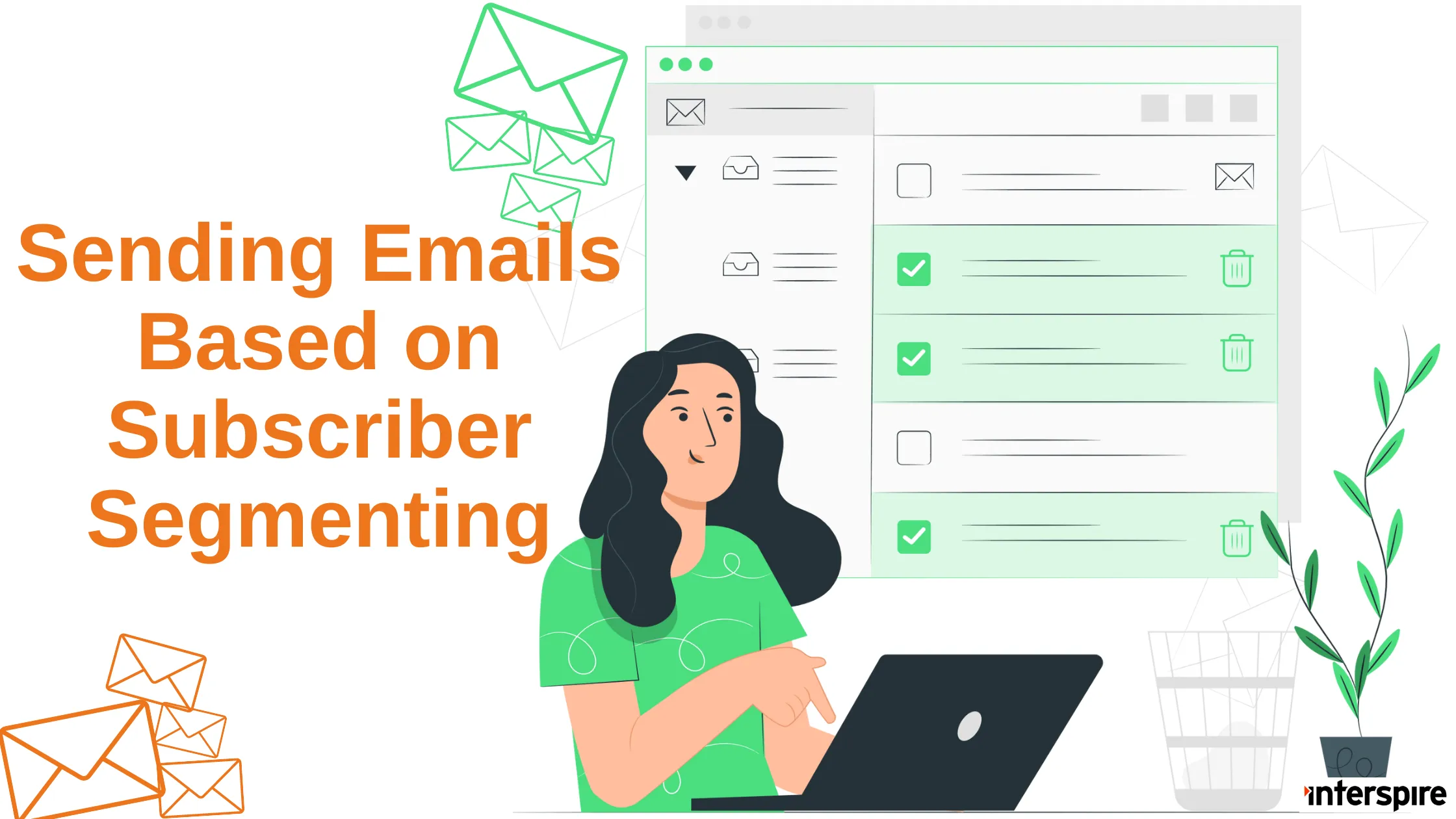 Sending Emails Based On Subscriber Segmenting Interspire